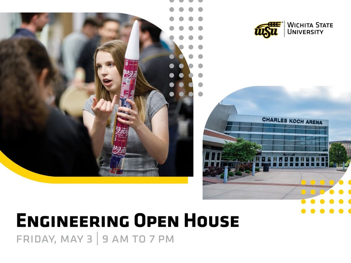 Attend College of Engineering Open House event at Charles Koch Arena – WSU Newsletters